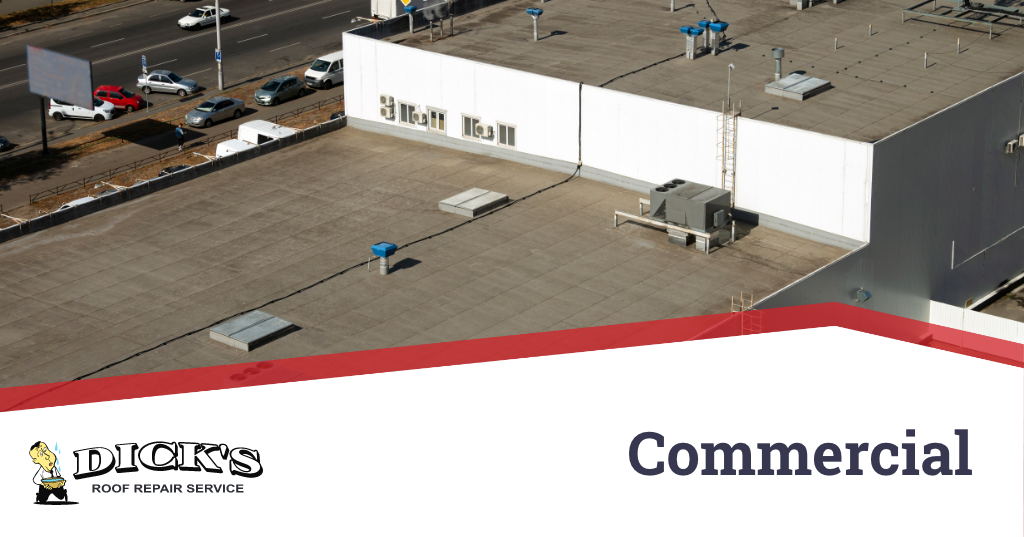 Commercial Roofing Contractor | Dick's Roof Repair Service